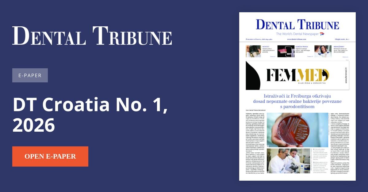 DT Croatia No. 1, 2026 - Dental Tribune E-Paper