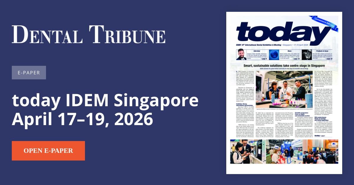 today IDEM Singapore April 17–19, 2026 - Dental Tribune E-Paper