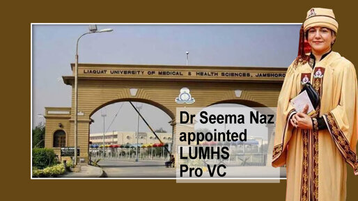 DT News - Pakistan - Dr Seema Naz appointed LUMHS Pro VC
